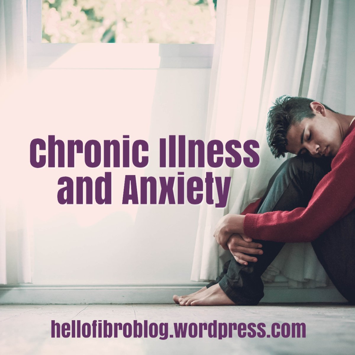 Chronic Illness and Anxiety – Hello Fibro Blog