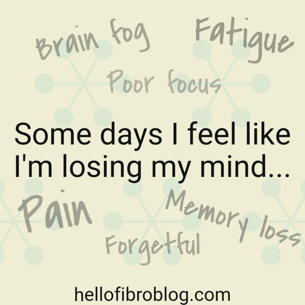 Losing My Mind – Hello Fibro Blog